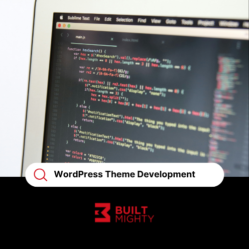 Wordpress Theme Development - Built Mighty